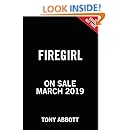 Firegirl: Tony Abbott: 9780316011709: Amazon.com: Books