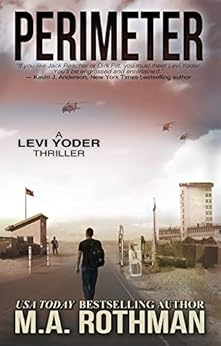 Perimeter (A Levi Yoder Thriller, Book 1) - Kindle edition by M.A. Rothman. Mystery, Thriller ...