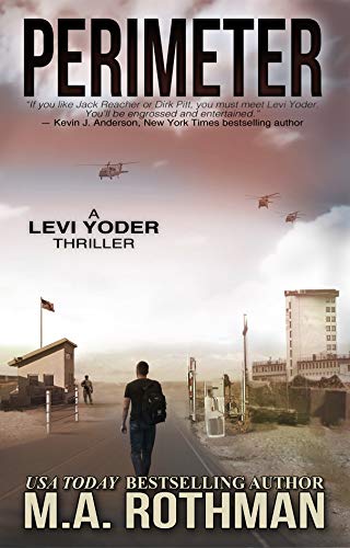 Perimeter (A Levi Yoder Novel Book 1) by M.A. Rothman