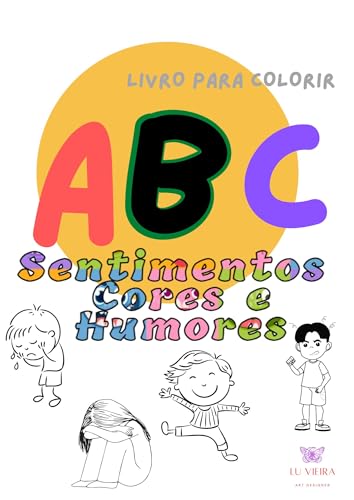 Livro para Colorir - ABC: Sentimentos, cores e humores (Livros para ...