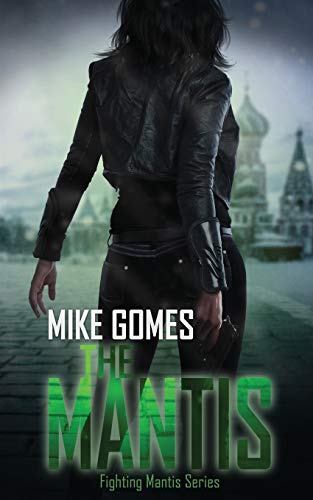 The Mantis (The Flying Mantis): Gomes, Mike: 9781913904401: Amazon.com ...