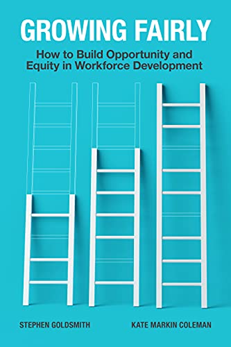 Growing Fairly: How to Build Opportunity and Equity in Workforce ...