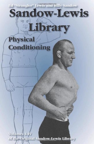 Physical Conditioning (The Sandow-Lewis Library): Lewis, Ed "Strangler ...