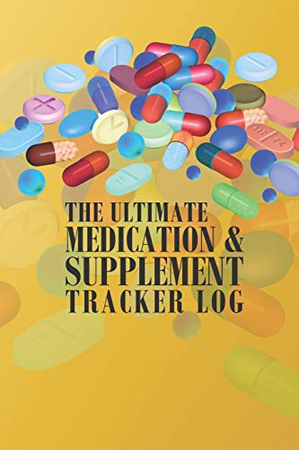 The Ultimate Medication & Supplement Tracker Log: Easy And Convenient ...