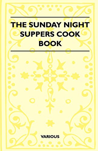 The Sunday Night Suppers Cook Book: Various: 9781445518589: Amazon.com ...