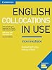 English Collocations in Use Intermediate Book with Answers: How Words ...