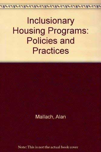 Inclusionary Housing Programs: Policies and Practices: Mallach, Alan ...