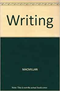 Amazon.com: Writing (0014467006840): Macmillan: Books