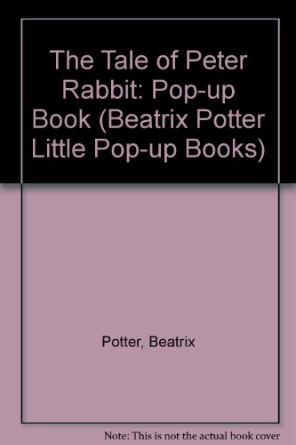 The Tale of Peter Rabbit: Pop-up Book (Beatrix Potter Little Pop-up ...