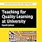 Teaching For Quality Learning At University: What the Student Does (UK ...