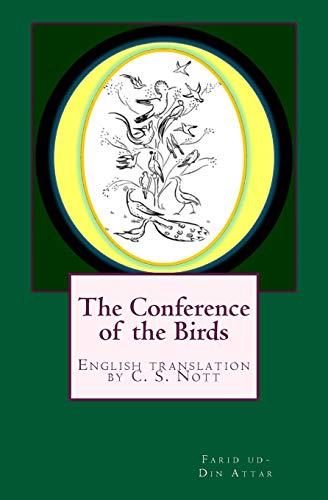 The Conference of the Birds: Attar, Farid ud-Din, Nott, C S ...