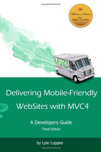 Delivering Mobile-Friendly WebSites with MVC4: A Developers Guide ...