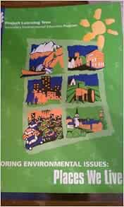 Exploring Environmental Issues: Places We Live (Project Learning Tree ...