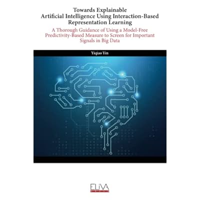 Buy Towards Explainable Artificial Intelligence Using Interaction-Based Representation Learning ...