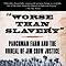 Worse than Slavery: Parchman Farm and the Ordeal of Jim Crow Justice ...