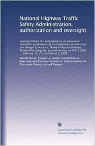National Highway Traffic Safety Administration, authorization and ...