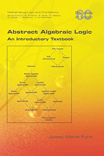 Abstract Algebraic Logic. An Introductory Textbook by Josep Maria Font ...