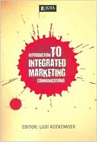 Introduction to integrated marketing communication: 9780702177934 ...