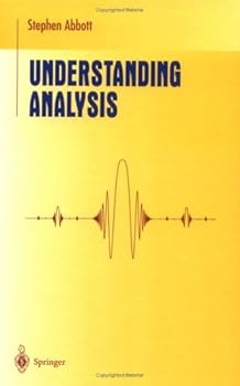 Understanding Analysis book by Stephen Abbott