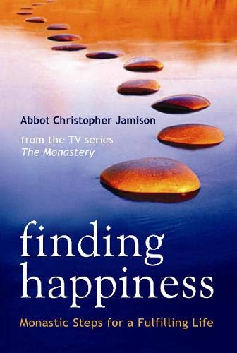 Finding Happiness: Christopher Jamison: 9780297852773: Amazon.com: Books