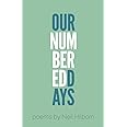 Our Numbered Days (Button Poetry): Hilborn, Neil: 9780989641562: Amazon ...