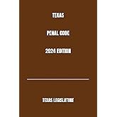 Texas Penal Code: Peace Officer's Field Manual and Study Guide: 2023 ...