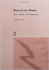 Amazon.com: Beyond the Masks: Race, Gender and Subjectivity (Critical ...