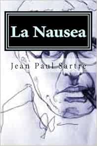 La Nausea (Spanish Edition): Sartre, Jean Paul: 9781530132997: Amazon ...