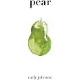 Pear: Johnson, Carly: 9798398317893: Amazon.com: Books