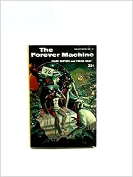 The Forever Machine: Clifton, Mark; Riley, Frank: Amazon.com: Books