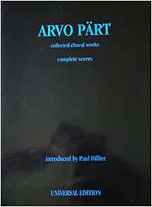 Collected Choral Works: Arvo Pärt, Arvo Pärt, Paul Hillier ...