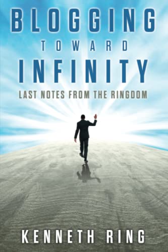 Blogging Toward Infinity: Last Notes from the Ringdom: Ring, Kenneth ...