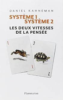 Système 1 / Système 2 : Les deux vitesses de la pensée - Babelio