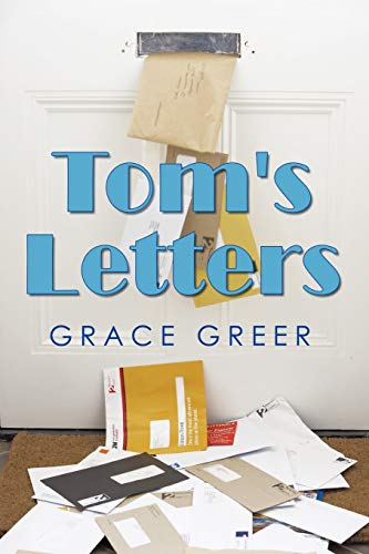 Tom's Letters: Greer, Grace: 9781449089764: Amazon.com: Books
