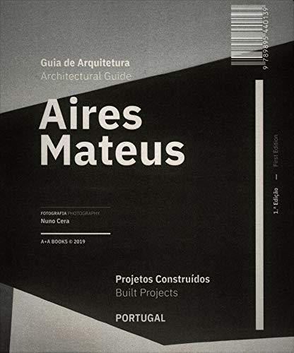 Aires Mateus Architectural Guide: Built Projects - Smart Move