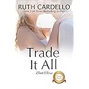 Trade It All (The Barrington Billionaires Book 3) - Kindle edition by Ruth Cardello. Literature ...
