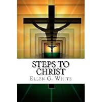 Steps to Christ: White, Ellen G.: 9781915147134: Amazon.com: Books