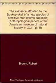 The evidence afforded by the Boskop skull of a new species of primitive ...