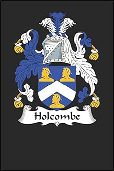 Holcombe: Holcombe Coat of Arms and Family Crest Notebook Journal (6 x ...