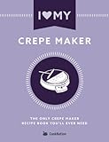 The Crepe Cookbook: Paulette Fono and Maria Stacho: 9780385021531 ...
