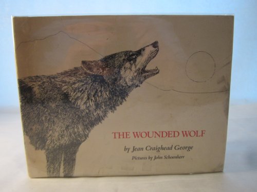 The wounded wolf: George, Jean Craighead: 9780060219499: Amazon.com: Books