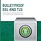 Bulletproof SSL and TLS: Understanding and Deploying SSL/TLS and PKI to Secure Servers and Web ...