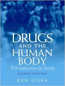 Drugs & the Human Body (8th Edition): 9780132447133: Medicine & Health ...