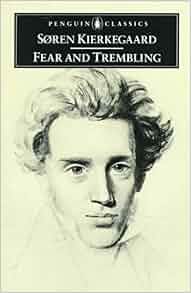 Fear and Trembling (Penguin Classics): Soren Kierkegaard, Alastair ...