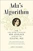 Ada's Algorithm: How Lord Byron's Daughter Ada Lovelace Launched the ...