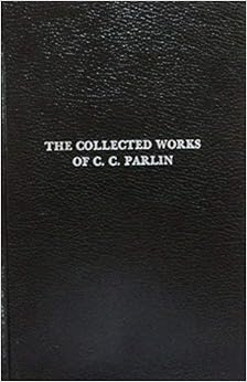 The Collected Works of C. C. Parlin: An Original Anthology (Century of ...