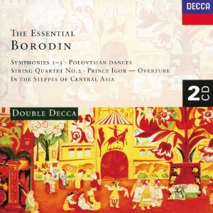 BORODIN: The Essential Borodin (Symphonies 1-3 • Polovtsian Dances • String Quartet No.2 ...