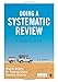 Doing a Systematic Review: Angela Boland, Gemma Cherry, Rumona Dickson: 9781446269688: Books ...
