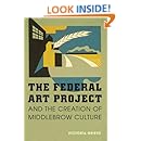 Amazon.com: The Federal Art Project and the Creation of Middlebrow ...