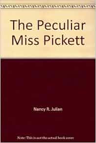 The Peculiar Miss Pickett: Nancy R. Julian: Amazon.com: Books